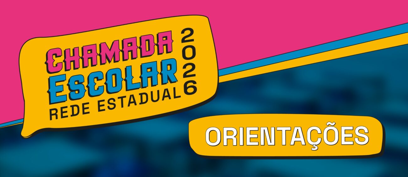 Sedu esclarece ajustes na Chamada Escolar 2026 e orienta famílias ...
